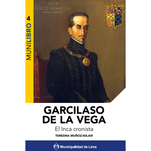 Garcilaso de la Vega. El Inca cronista - Municipalidad de Lima